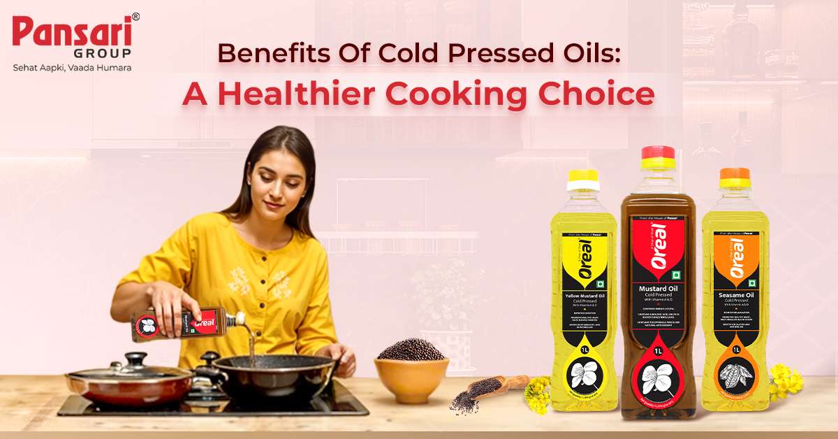 Benefits of Cold Pressed Oils: A Healthier Cooking Choice