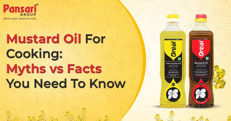 Mustard Oil for Cooking: Myths vs Facts You Need to Know - Pansari Group